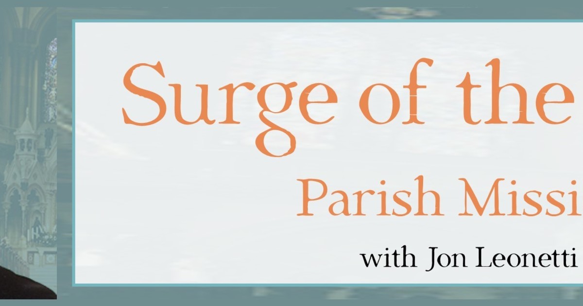 Surge of the Heart: Jon Leonetti | Marriage and Family Life Office